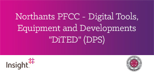Northants PFCC - Digital Tools, Equipment and Developments "DiTED" (DPS ...